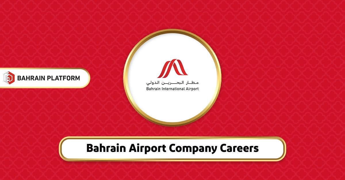 Bahrain Airport Company Careers 2025