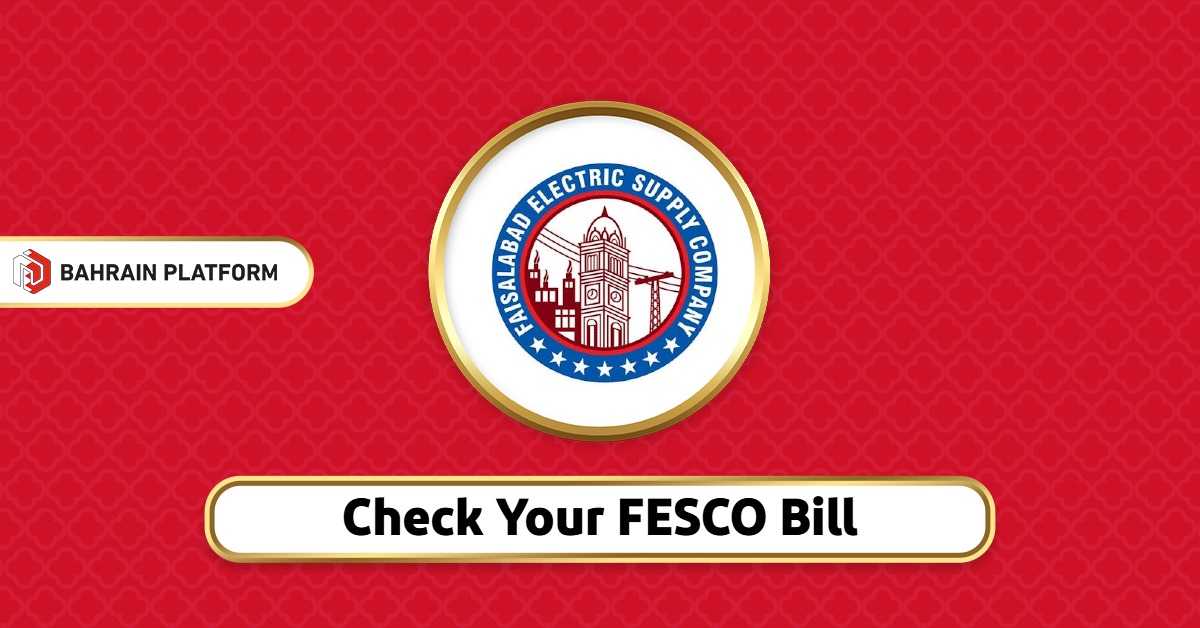Check Your FESCO Bill Online - Bahrain Platform